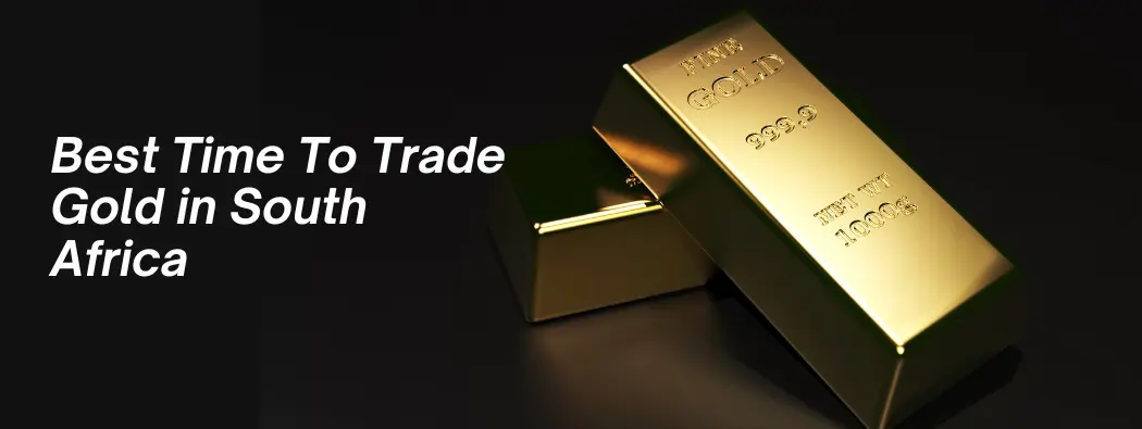 Best Time to Trade Gold in South Africa | Vantage Africa